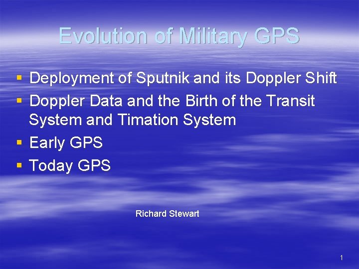 Evolution of Military GPS Deployment of Sputnik and