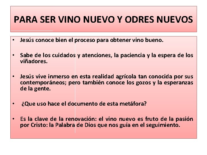 PRESENTACIN Para Vino Nuevo Odres Nuevos Desde el