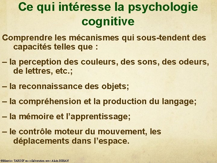Le cognitivisme Maurice TARDIF en collaboration avec Alain