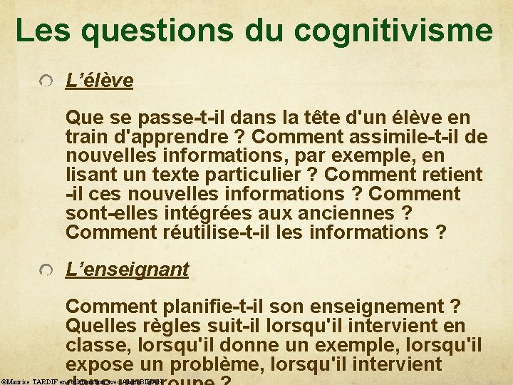 Le cognitivisme Maurice TARDIF en collaboration avec Alain