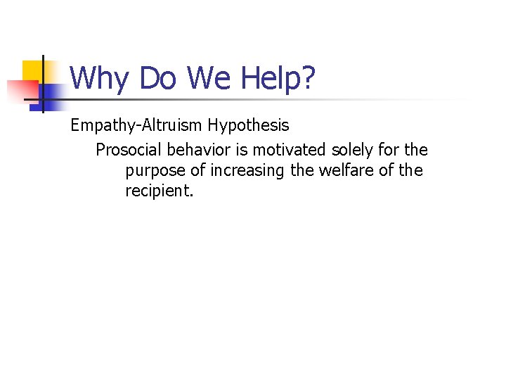 Prosocial Behavior n n n What is Prosocial
