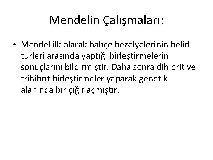 Mendel Kurallar Johann Mendel 1822 ylnda u an