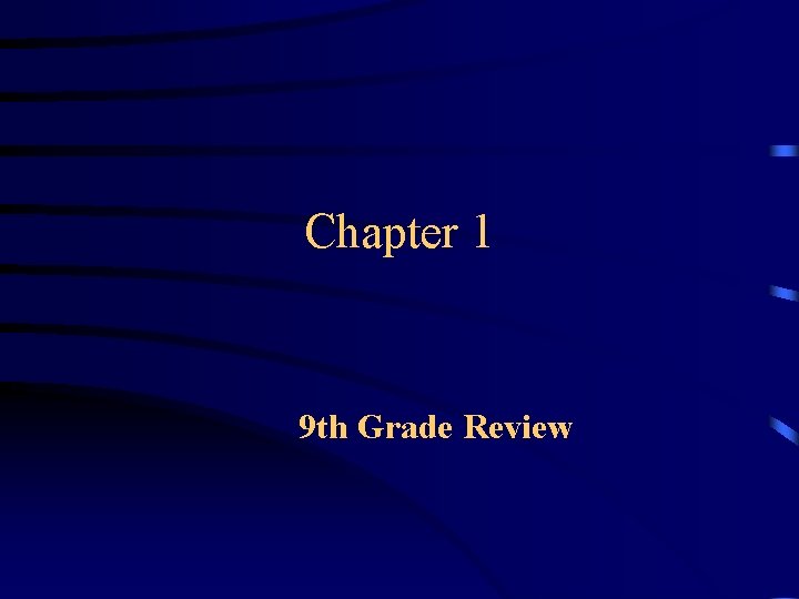 Chapter 1 9 th Grade Review Unit One