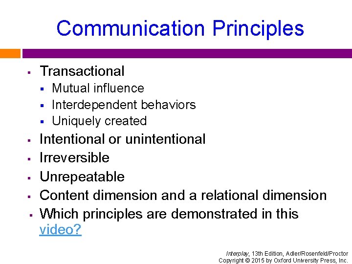 Interplay 13 th Edition AdlerRosenfeldProctor Copyright 2015 by