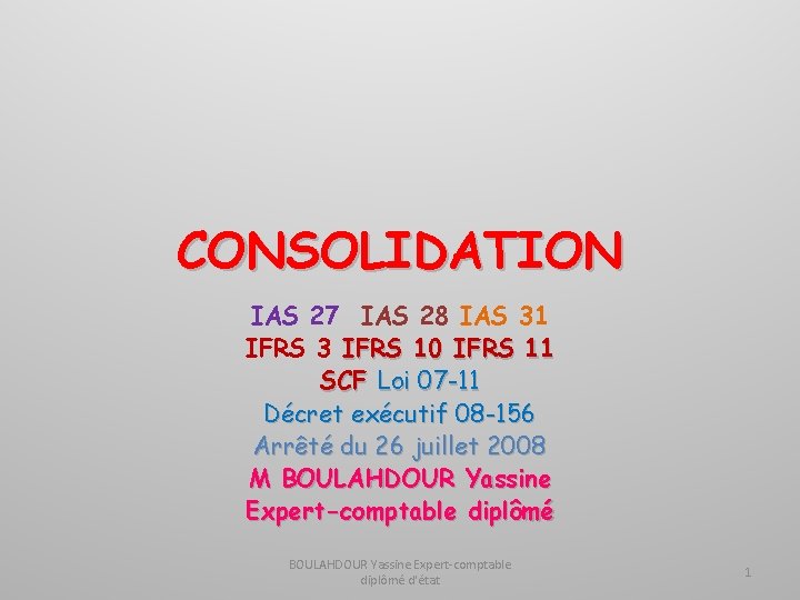 CONSOLIDATION IAS 27 IAS 28 IAS 31 IFRS