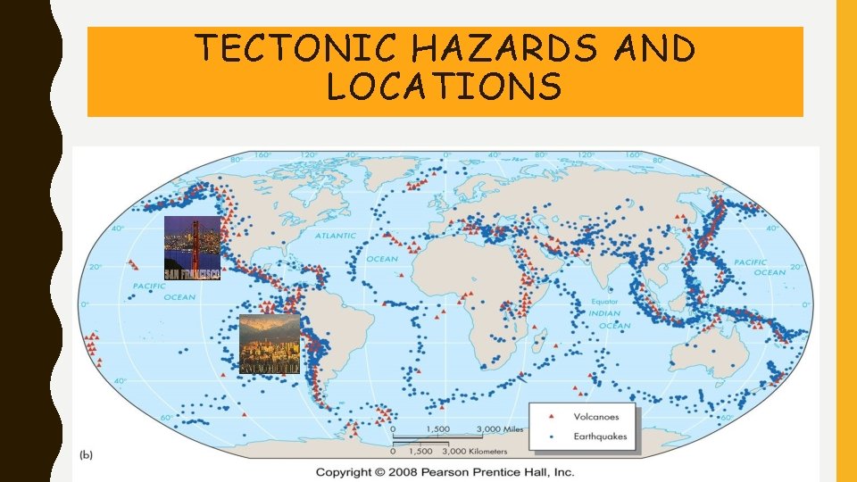 MANAGEMENT CAN REDUCE THE EFFECTS OF TECTONIC HAZARDS
