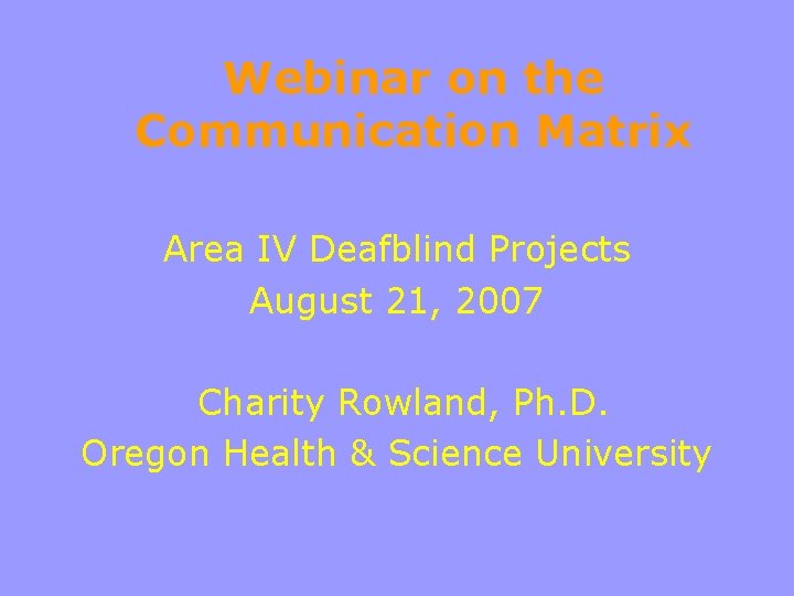 Webinar on the Communication Matrix Area IV Deafblind