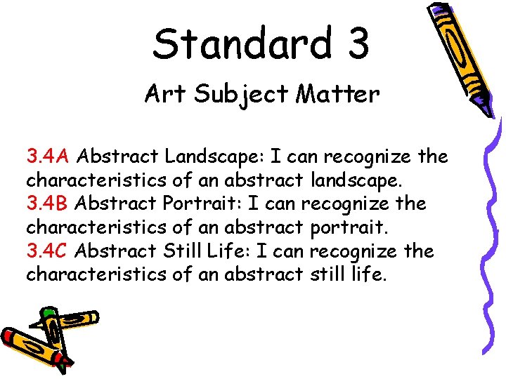 Standard 3 Art Subject Matter What is it