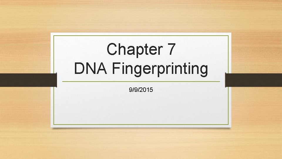 Chapter 7 DNA Fingerprinting 992015 Intro How many
