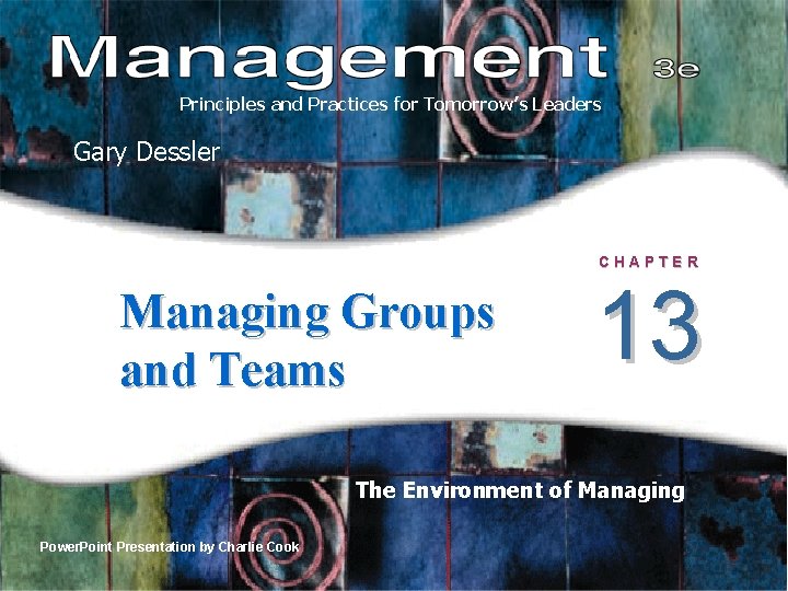 Principles and Practices for Tomorrows Leaders Gary Dessler