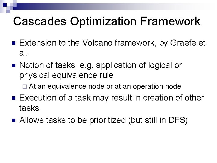 The VolcanoCascades Query Optimization Framework S Sudarshan Transformation
