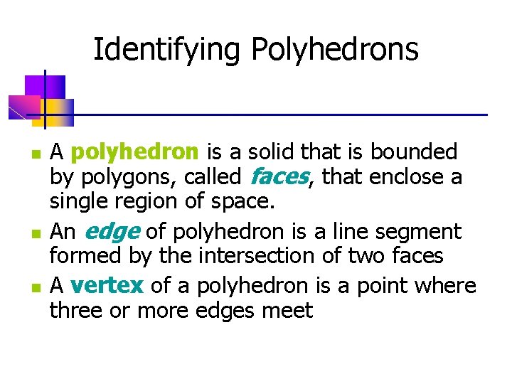 volumes Polyhedrons What is a polyhedron Circles are