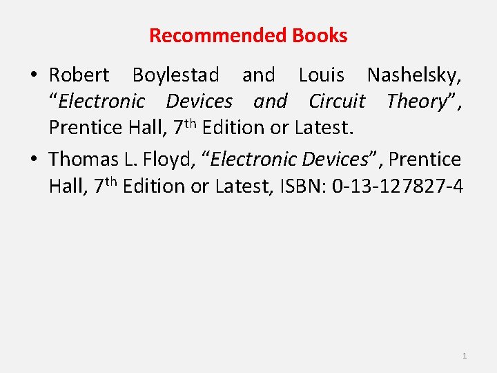 Recommended Books Robert Boylestad and Louis Nashelsky Electronic