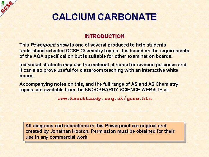 CALCIUM CARBONATE A guide for GCSE students KNOCKHARDY