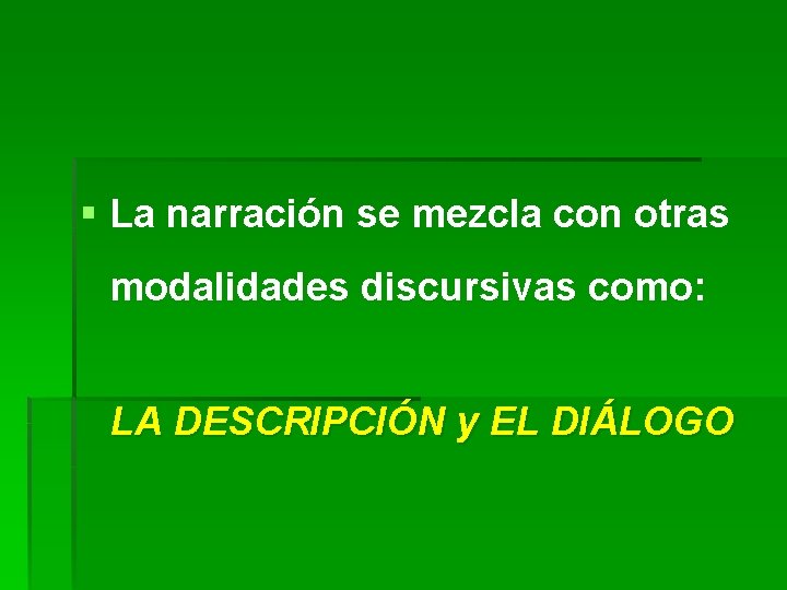 GNERO NARRATIVO DEFINICIN Modalidad discursiva que se utiliza