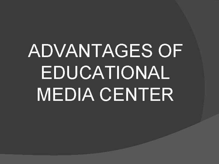 Definition of EDUCATIONAL MEDIA CENTER What is an