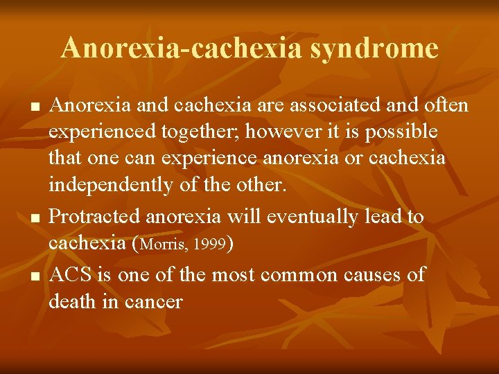 Cancer anorexia and its impact on the survival