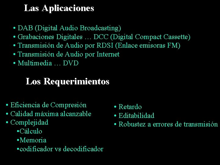 CODIFICACION DE AUDIO SISTEMA MPEG INTRODUCCION CODIFICACION PERCEPTUAL