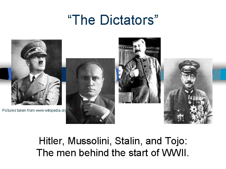 The Dictators Pictures taken from www wikipedia org