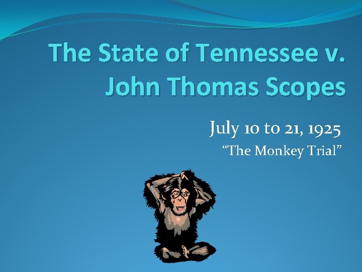 The State of Tennessee v John Thomas Scopes