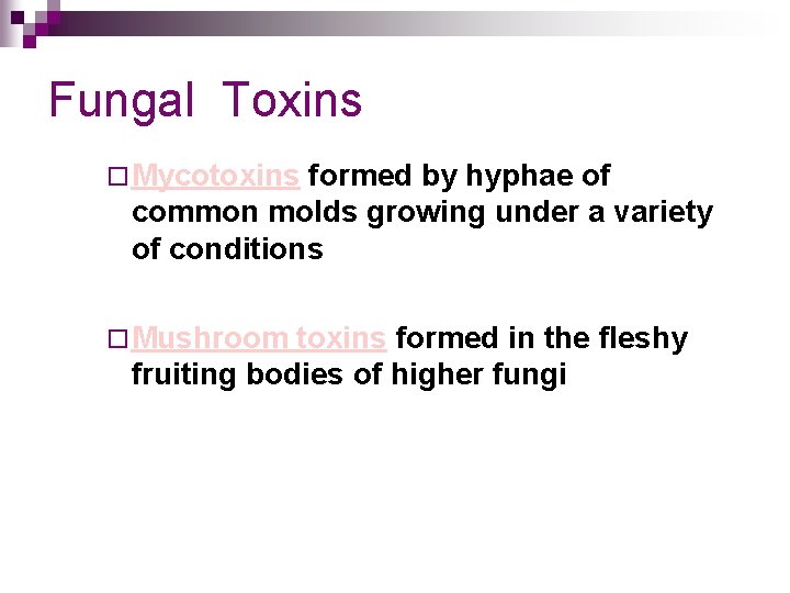 Fungal toxin MNS Fungal Toxins Mycotoxins formed by