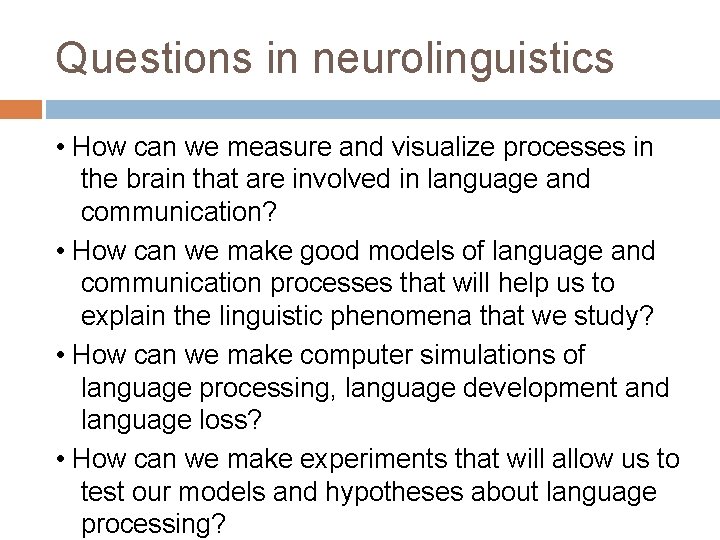 LANGUAGE AND BRAIN Summer 2017 What is neurolinguistics