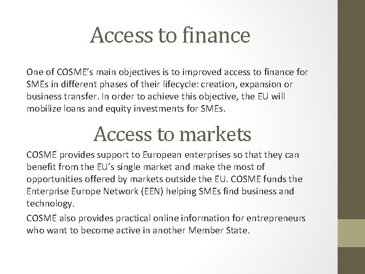 What is Cosme COSME is the EU program