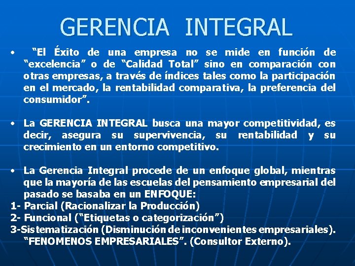 GERENCIA INTEGRAL Y PLANIFICACIN ESTRATGICA GERENCIA INTEGRAL ANTECEDENTES