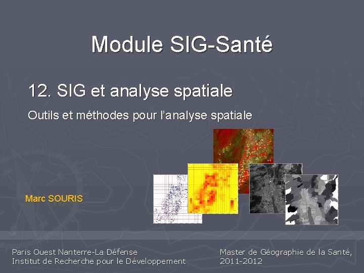 Module SIGSant 12 SIG et analyse spatiale Outils
