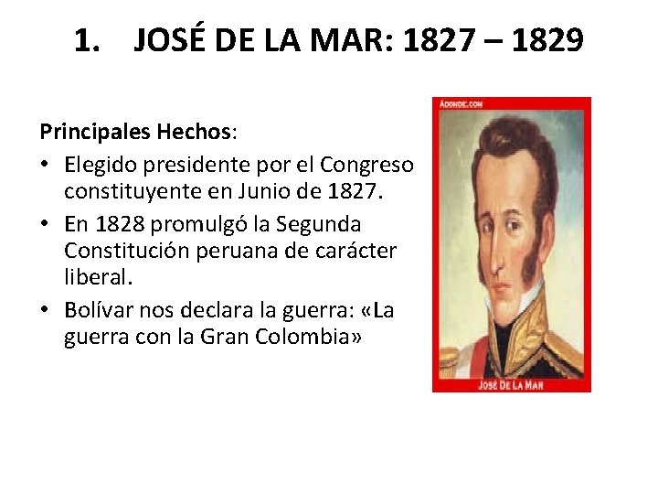 GOBIERNOS DEL PRIMER MILITARISMO 1 JOS DE LA