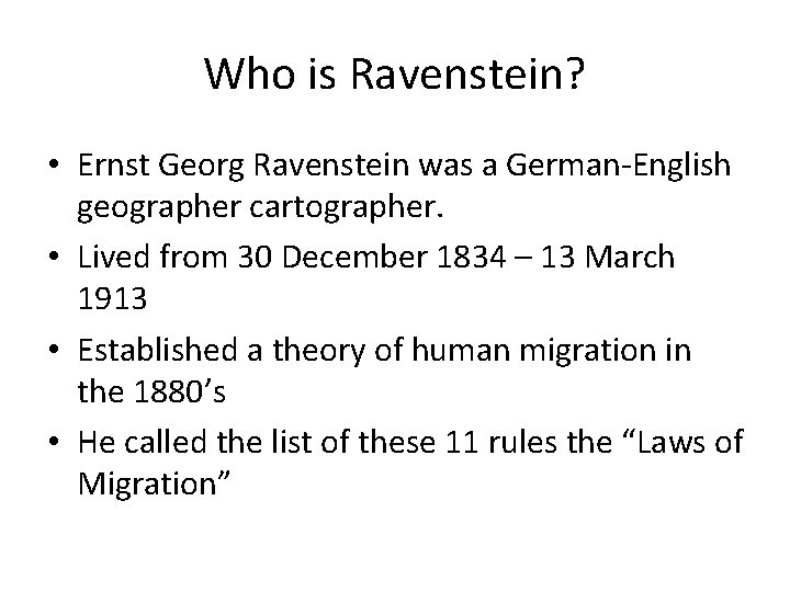 Ravensteins Laws of Migration By Carson Burick Who