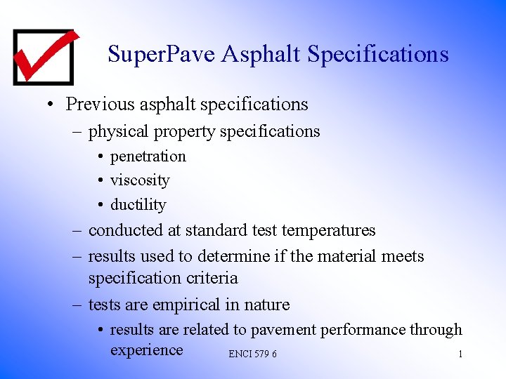 Super Pave Asphalt Specifications Previous asphalt specifications physical
