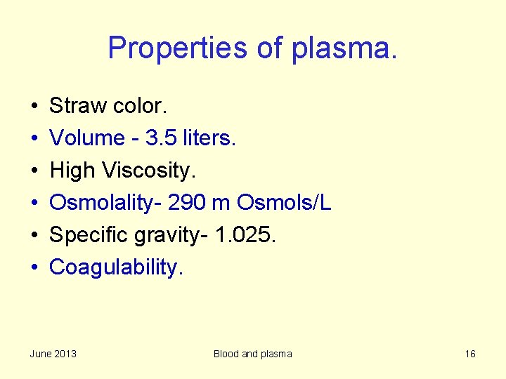 Blood and Plasma Prof K Sivapalan Blood introduction