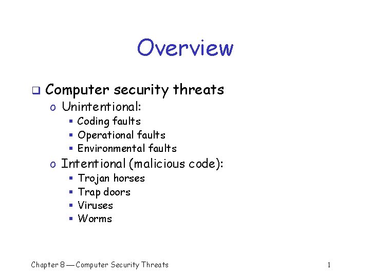 Overview q Computer security threats o Unintentional Coding
