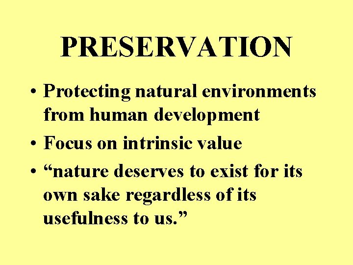 History of Environmentalism Conservation Vs Preservation CONSERVATION ...