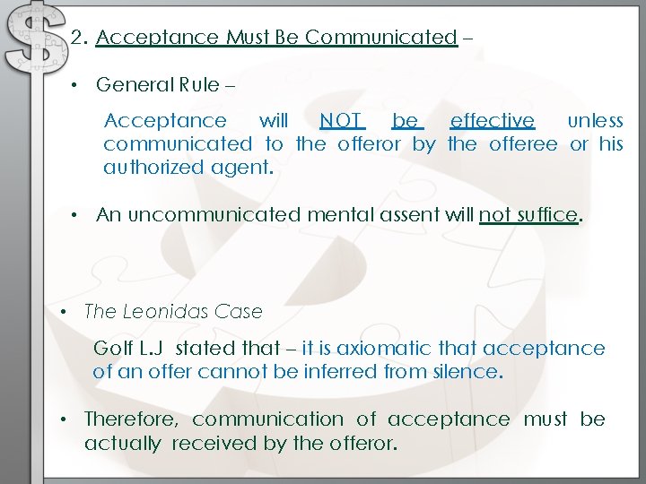 ACCEPTANCE Acceptance may be defined as an Unconditional