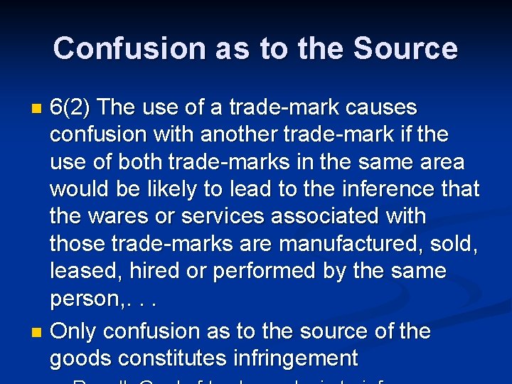 TradeMark Infringement Three Types of Infringement n s