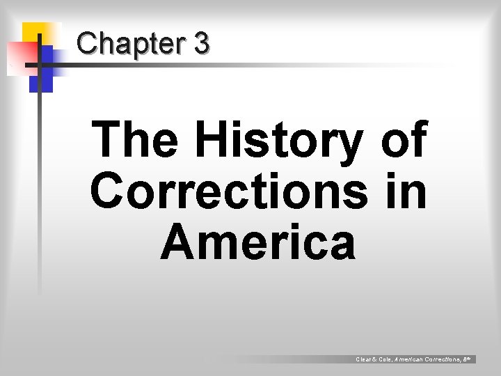 Chapter 3 The History of Corrections in America