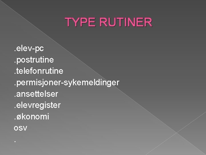 KONTORADMINSTRASJON DINE DAGLIGE RUTINER INTERVJU POST INTERVJU ARKIV