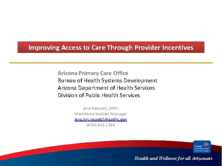 Improving Access to Care Through Provider Incentives Arizona