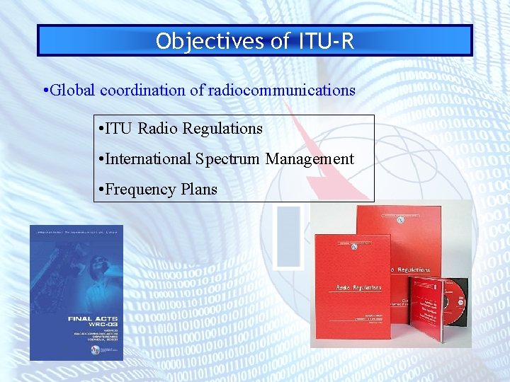 The ITU and its Radiocommunication Sector Study Groups
