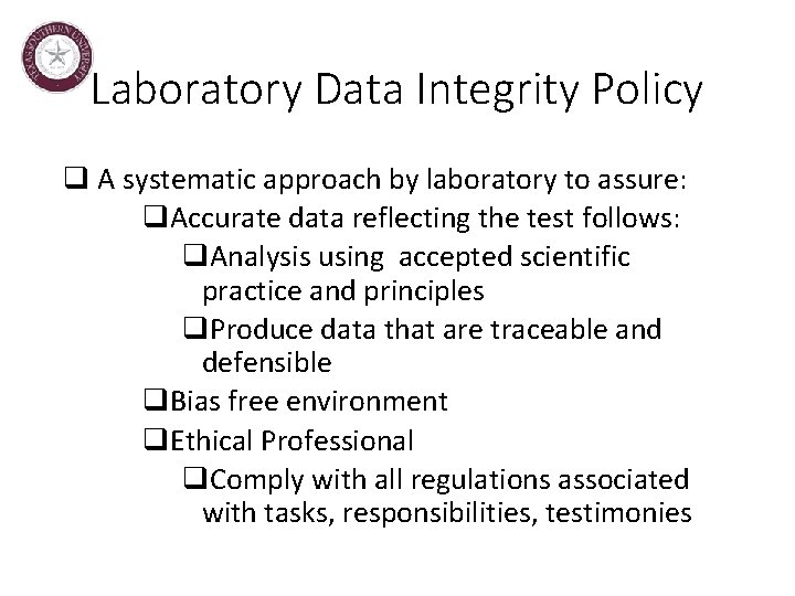 Laboratory Data Integrity Ashraf Mozayani Pharm D Ph