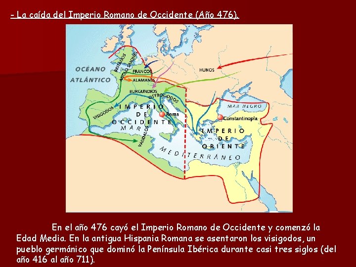 ALANDALUS La cada del Imperio Romano de Occidente