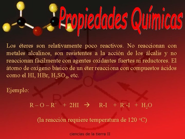 Los compuestos que tienen el grupo R O