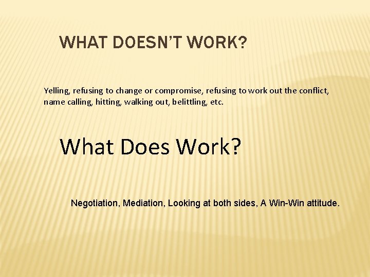 CONFLICT RESOLUTION Positive and Negative Techniques WHAT IS