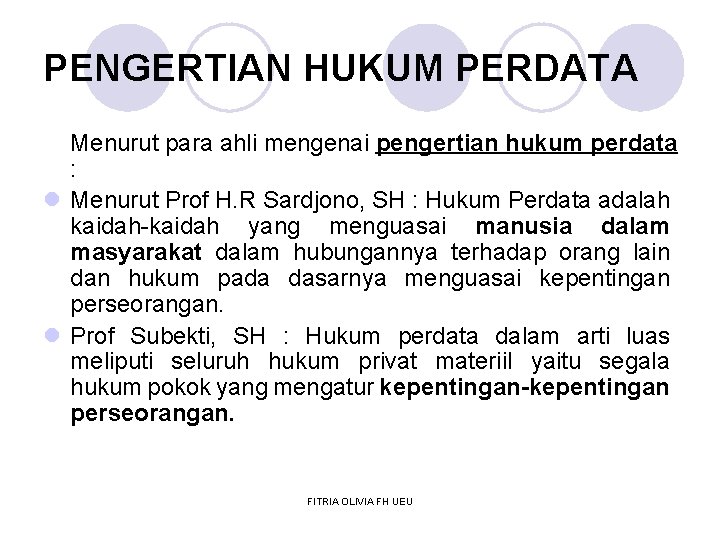 PENGERTIAN HUKUM PERDATA Menurut para ahli mengenai pengertian