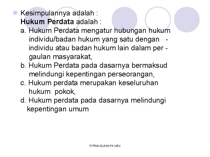 PENGERTIAN HUKUM PERDATA Menurut para ahli mengenai pengertian