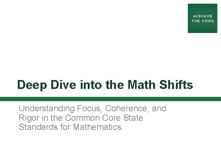 Deep Dive into the Math Shifts Understanding Focus