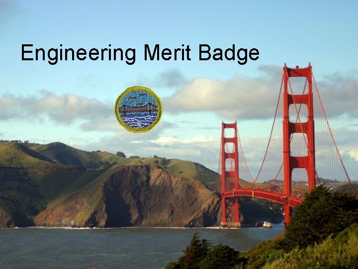 Engineering Merit Badge Requirements 1 Select a manufactured