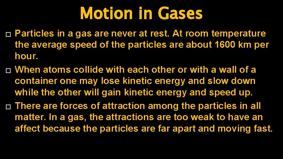 SOLIDS LIQUIDS AND GASES Chapter Three Section One